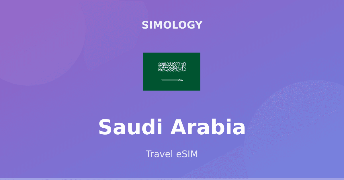 Saudi Arabia Travel eSIM from $2.60 | Simology